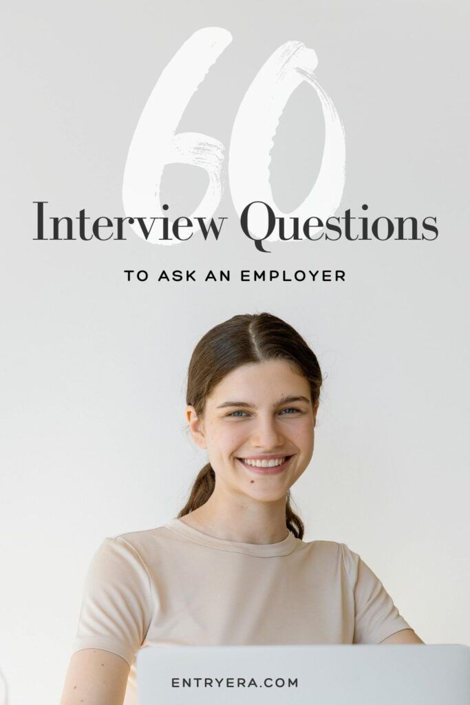 60 Unique Interview Questions To Ask An Employer | Entry Era